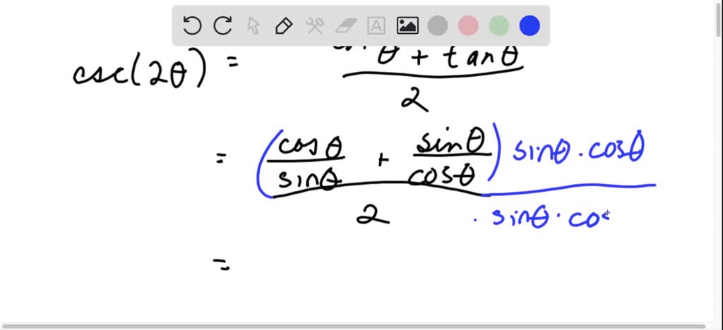 SOLVED:Verify the identity. Assume all quantities are defined. csc(2 θ ...