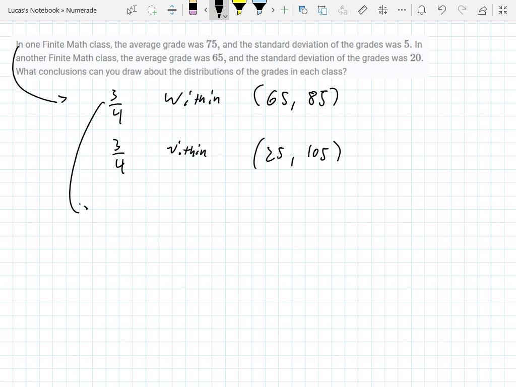 SOLVED:In one Finite Math class, the average grade was 75 and the ...