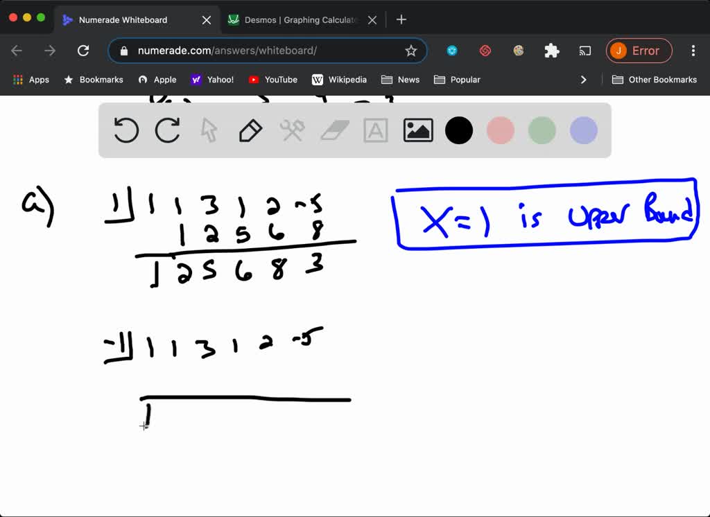 Solvedin Problems 31 38 A Use The Upper And Lower Bound Theorem To Find The Smallest Positive 