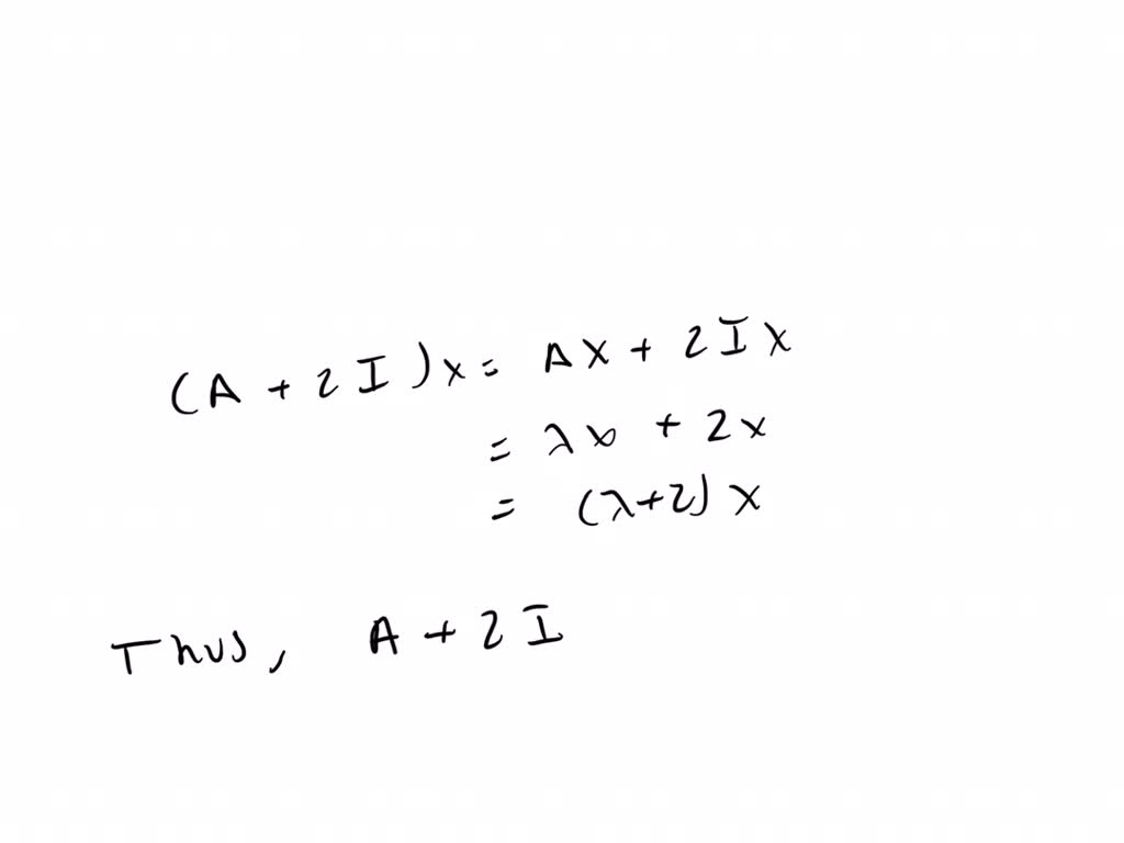 Solvedsuppose As Λs 1 What Is The Eigenvalue Matrix For A2 I What Is The Eigenvector 
