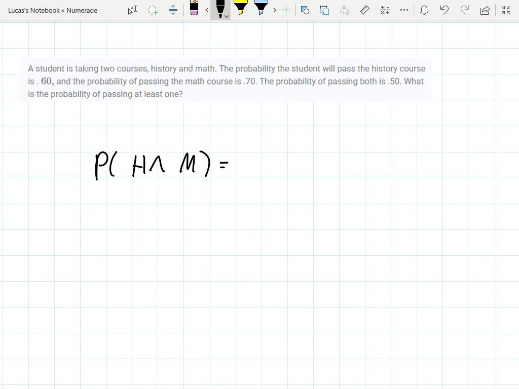 SOLVED:A student is taking two courses, history and math. The ...