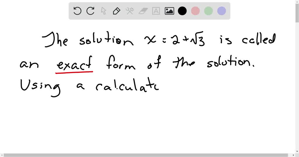 SOLVED:The solution x=2+√(3) is called a( n) form in order of degree and set equal to of the ...