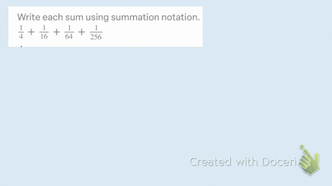 SOLVED:Write each sum using summation notation. (1)/(4)+(1)/(16)+(1)/(64)+(1)/(256)