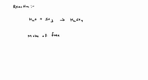 SOLVED:The percent free \mathrm{SO}_{3} is an oleum is 20 \%. Label the ...