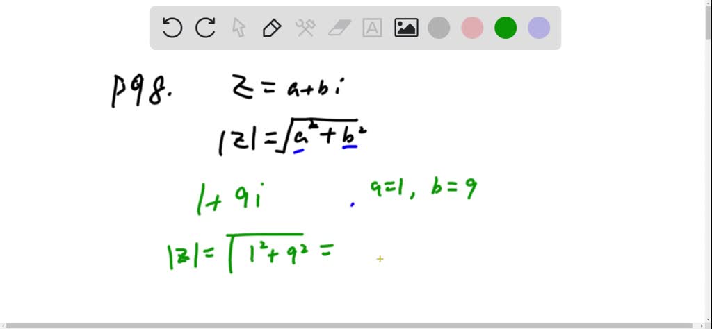 SOLVED:The absolute value of a complex number z=a+b i is defined as |z ...