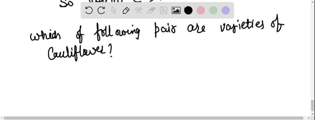 Which of the following pair are varieties of cauliflower? (a) Pusa sem ...