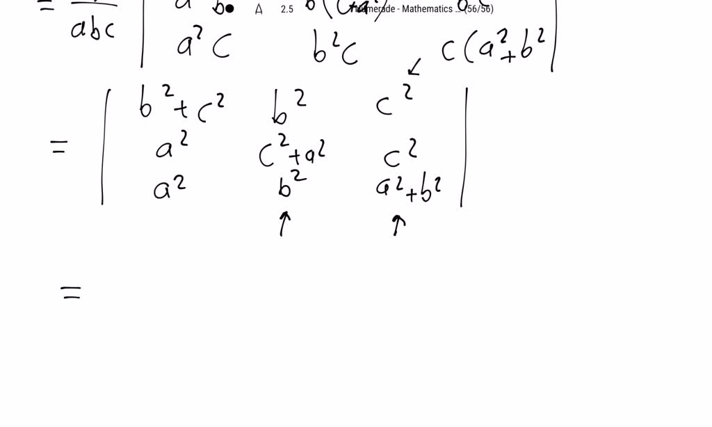 ⏩SOLVED:The value of the determinant | b^2+c^2 a b a c … | Numerade