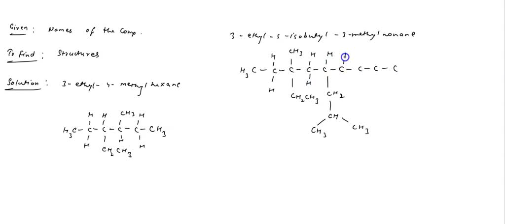 SOLVED:Write structures for the following compounds. (a) 3 -ethyl- 4 -methylhexane (b) 3 -ethyl ...
