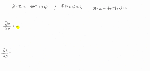 ⏩SOLVED:Use Equations 7 to find ∂z / ∂x and ∂z / ∂y. x-z=arctan(y z) | Numerade