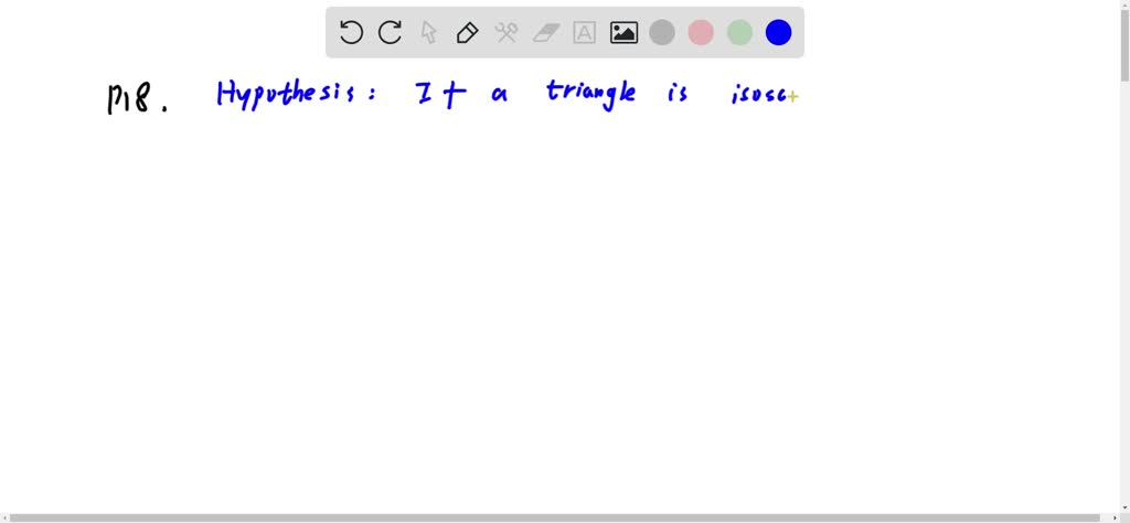 State the hypothesis and the conclusion of each statement. Base angles ...