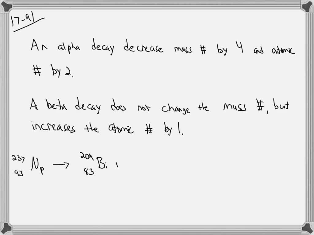 Np-237 undergoes a series of decays to produce Bi-209. How many αand ...