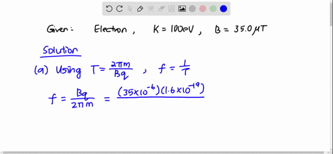 ⏩SOLVED:Find the frequency of revolution of an electron with an… | Numerade