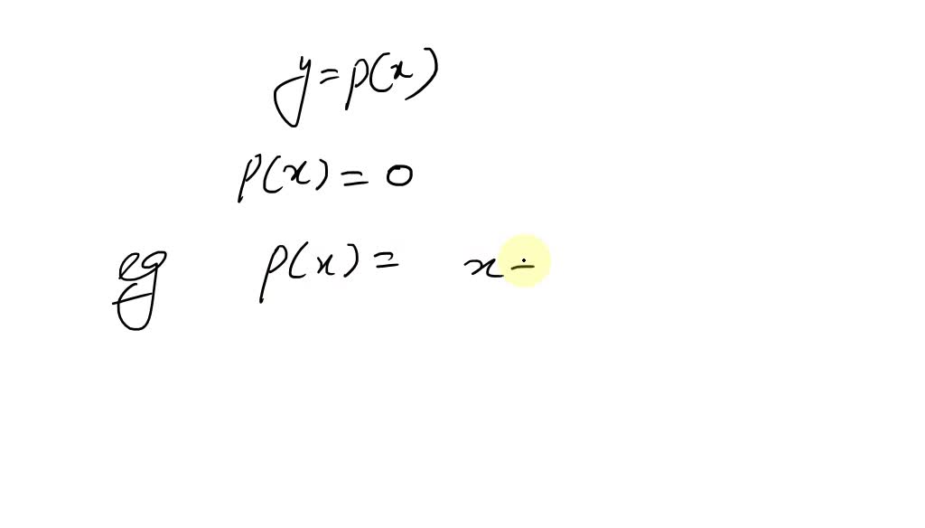 SOLVED:Suppose that you are given a detailed graph of y=p(x), where p(x ...