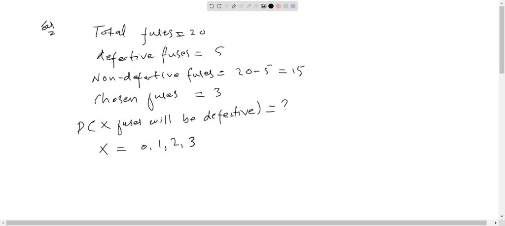 A carton contains 20 fuses, 5 of which are defective. Find the ...