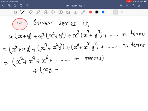 SOLVED:Sum the series x(x+y)+x^2(x^2+y^2)+x^3(x^3+y^3)+⋯⋯to n terms.