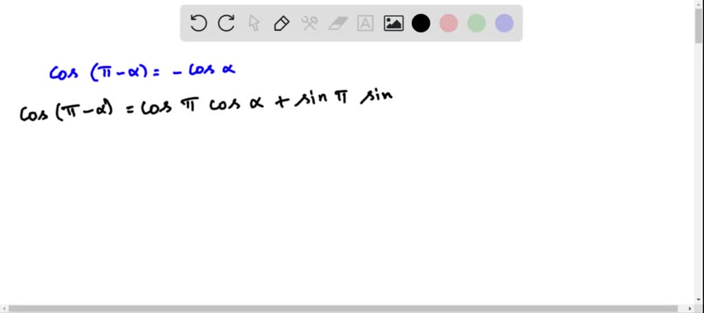 SOLVED:Verify each identity. cos(π-α)=-cosα