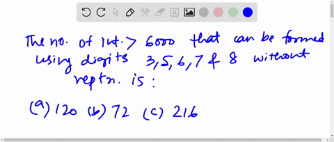 SOLVED:The number of integers greater than 6,000 that can be formed, using the digits 3,5,6,7 ...