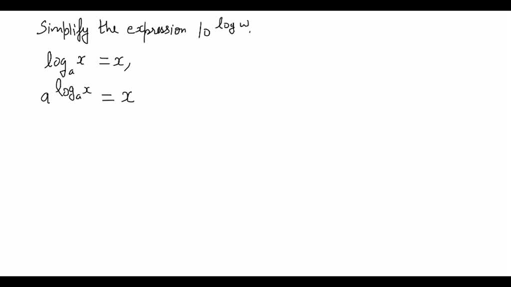 SOLVED:Simplify. 10^{\log w}