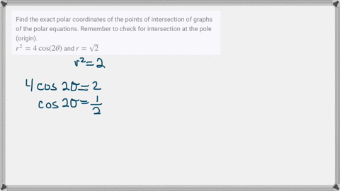 SOLVED:Find the exact polar coordinates of the points of intersection ...