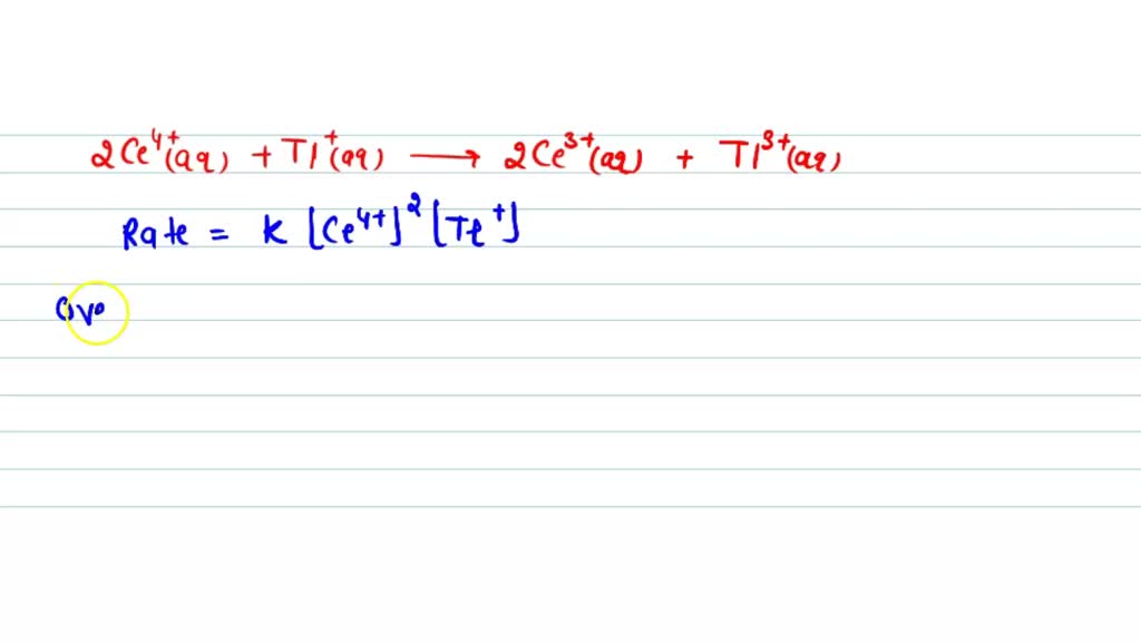 ⏩SOLVED:Cerium (IV) ion reacts with thallium (I) ion in a one-step ...