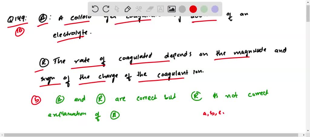 SOLVED:(A): A colloid gets coagulated by addition of an electrolyte. (R ...