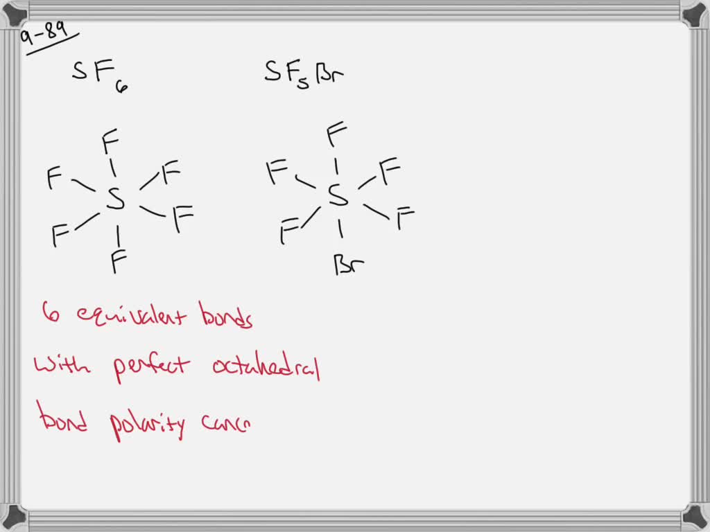 Explain why SF6 is nonpolar, but SF5 Br is polar. | Numerade
