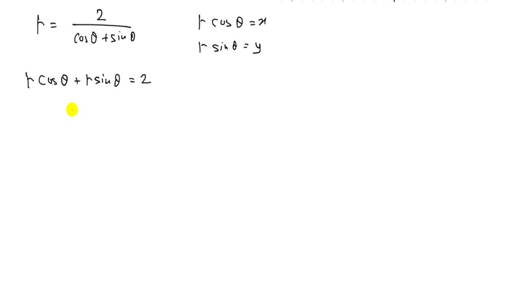 Solved For Each Equation Find An Equivalent Equation In Rectangular Coordinates And Graph See