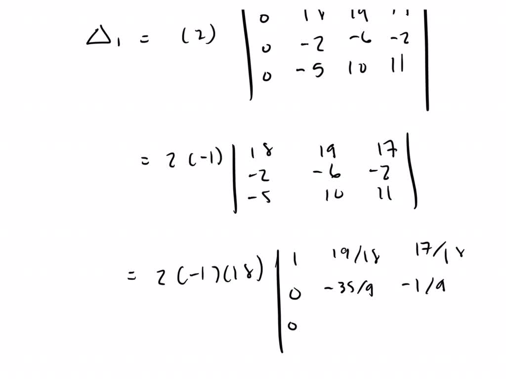 SOLVED: Evaluate the determinants in Problems 1 to 6 by the methods shown in Example 4. Remember ...