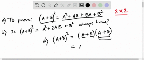 SOLVED:Expanding Matrix Bionomials (a) Prove that if A and B are 2 ×2 ...
