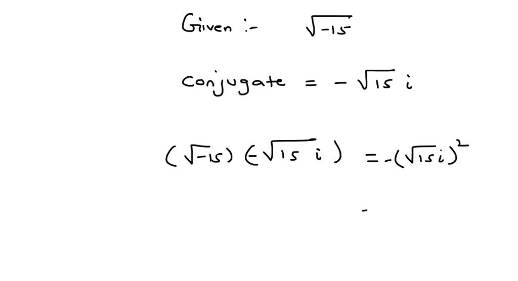 SOLVED Write The Complex Conjugate Of The Complex Number Then Multiply solved-write-the-complex-conjugate-of-the-complex-number-then-multiply