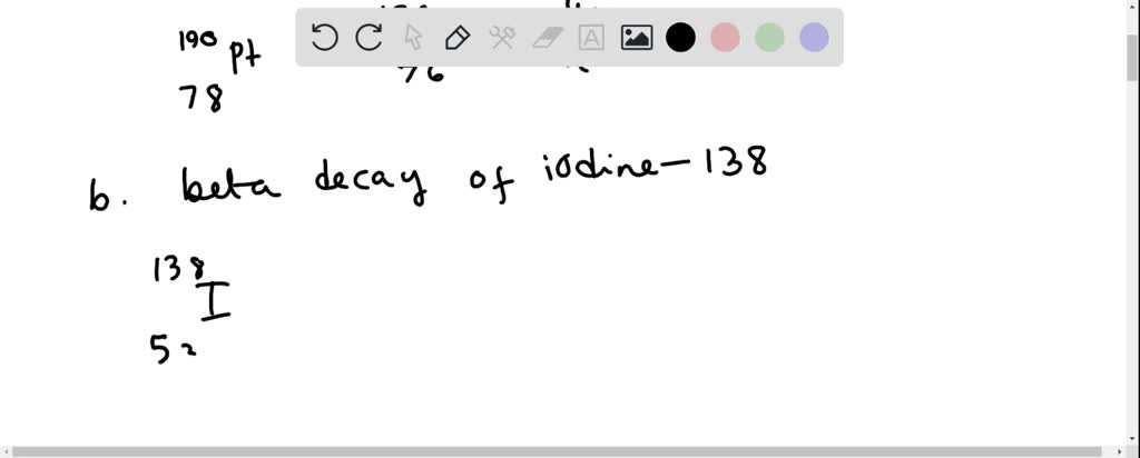 Write a balanced equation for (a) alpha decay of platinum-190, (b) beta ...