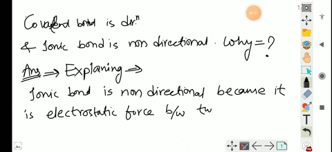 SOLVED: Why is covalent bonding directional. while ionic bonding is not ...