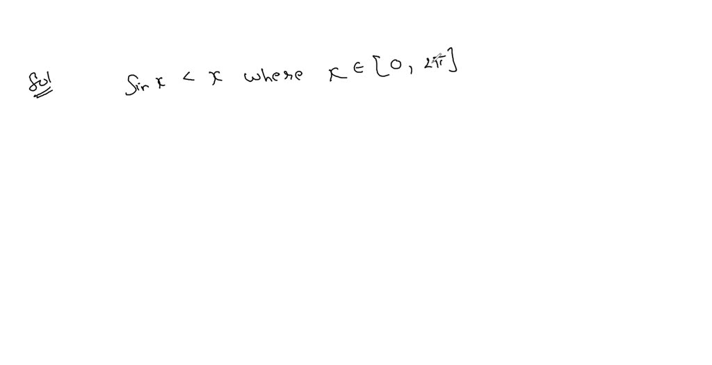 SOLVED:One way of proving that f(x) ≤g(x) for all x in a given interval is to show that 0 ≤g(x ...
