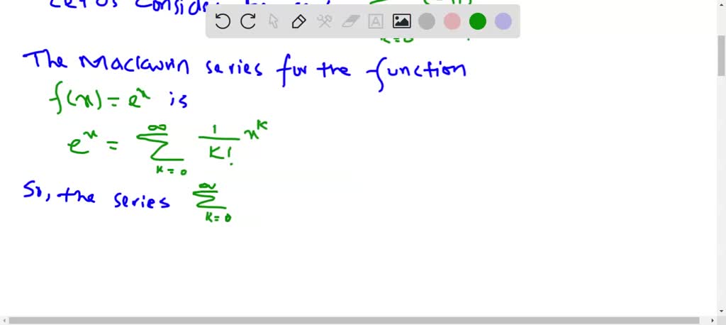 ⏩SOLVED:Use an appropriate Maclaurin series to find the values of… | Numerade