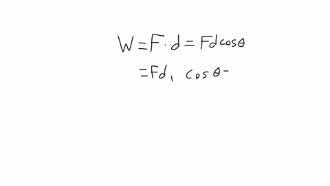 ⏩SOLVED:The general equation for work is W=F d cosθ. For what angle ...