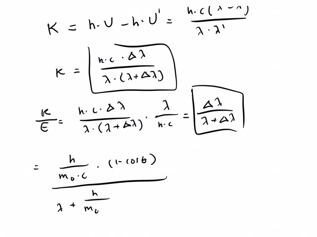 Derive a relation between the kinetic energy K of the recoil electron ...