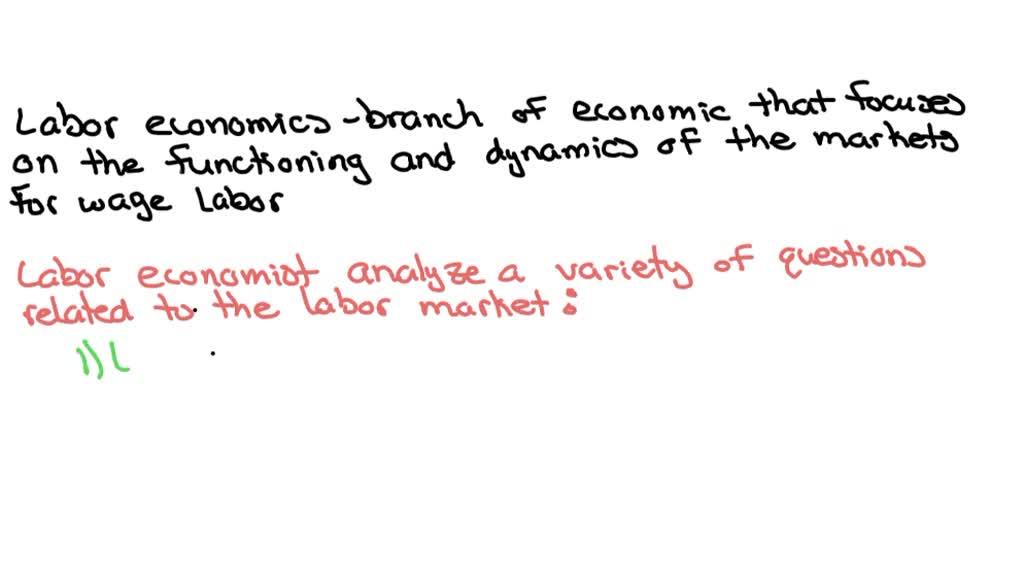 What is labor economics? Which types of questions do labor economists ...