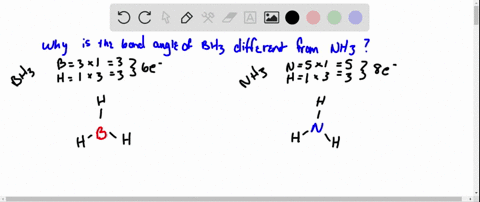 SOLVED:Why are the bond angles in BH3 and NH3 different, even though ...