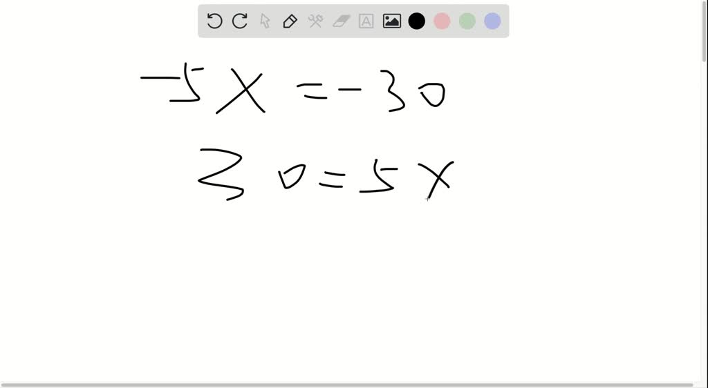 SOLVED:Solve each equation and check. -5 x=-30 SOLVED:Solve each equation and check. -5 x=-30