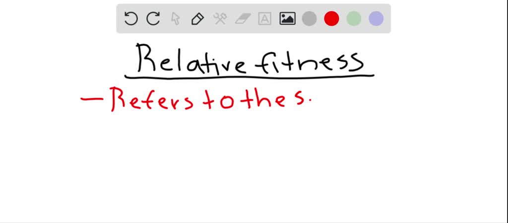 SOLVED:Relative fitness a. refers to the survival rate of one phenotype ...