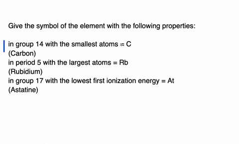SOLVED:Give the symbol of the element (a) in group 14 that has the ...