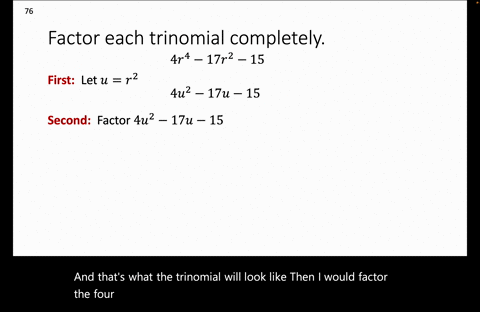SOLVED:Factor each trinomial completely. See Examples 1 through 7. 4 r^4-17 r^2-15