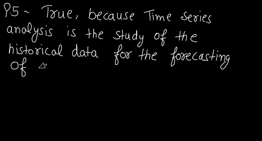 SOLVED In The Time Series Analysis In The Forecasting Of Demand For A