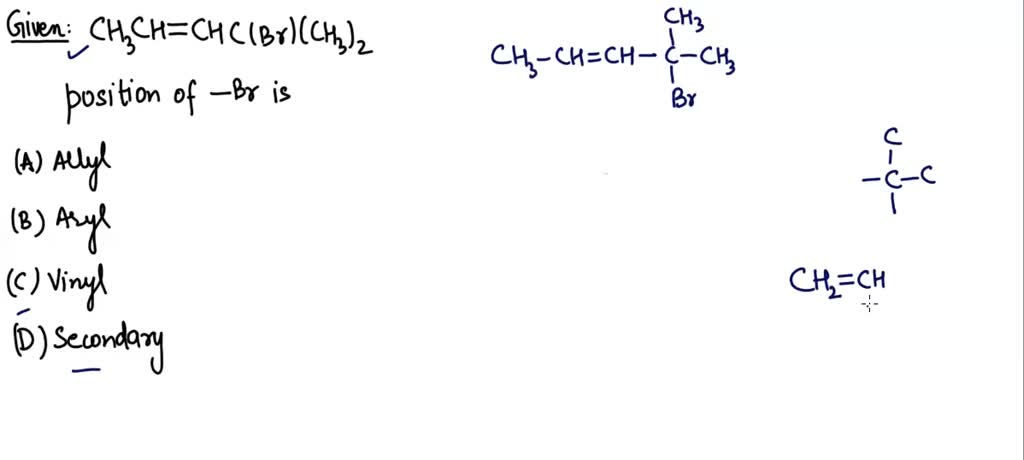 ⏩SOLVED:The position of -Br in the compound in CH3 CH=CHC(Br)(CH3)2… | Numerade