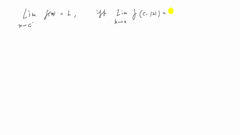 SOLVED:Prove the limit statement. limx →c^- f(x)=L iff limh →0 f(c-|h|)=L