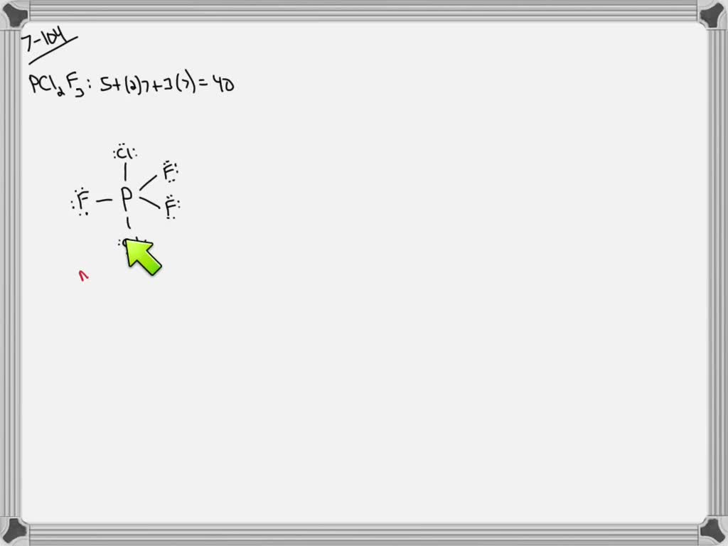 SOLVED: There are three possible structures for PCl2F3 with phosphorus as the central atom. Draw ...