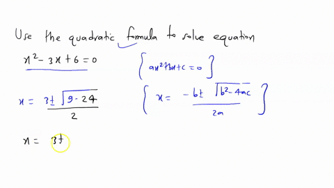 SOLVED:Use the quadratic formula to solve each equation. (All solutions for these equations are ...