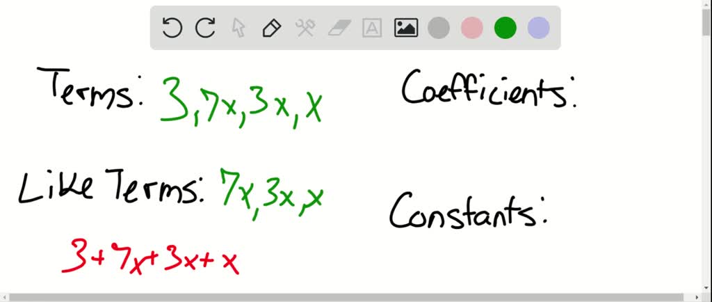 SOLVED:Identify the terms, like terms, coefficients, and constants in each expression. 3+7 x+3 x+x