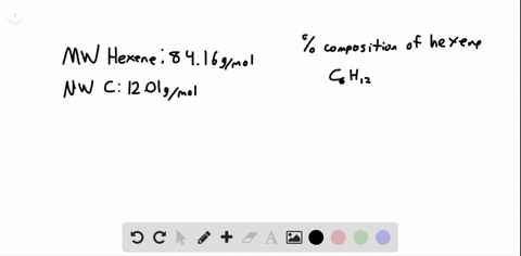 SOLVED:a. Determine the percentage composition of hexene, C6 H12 b ...