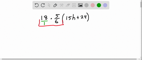 SOLVED:Simplify. 18 ·(5)/(6)(15 h+24)